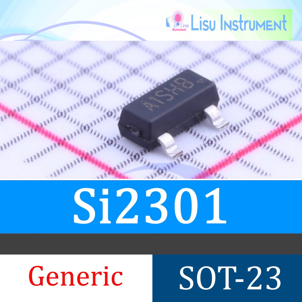 Jual Si2301 P-Channel MOSFET Si2301DS 2301 A1SHB SOT-23 | Shopee Indonesia
