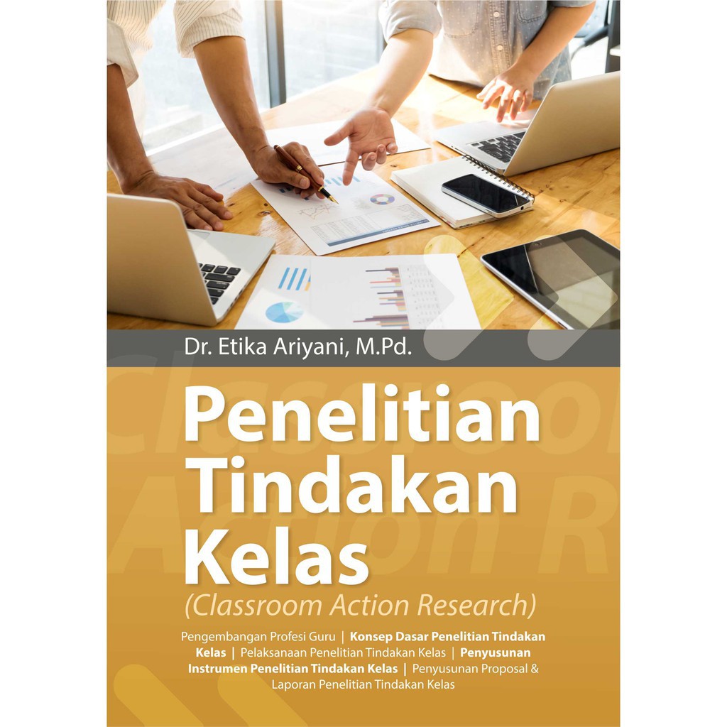 Jual Buku Penelitian Tindakan Kelas (Classroom Action Research) - Etika ...