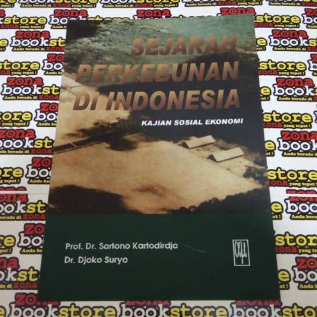 Jual Sejarah Perkebunan di Indonesia Kajian Sosial Ekonomi - Sartono ...