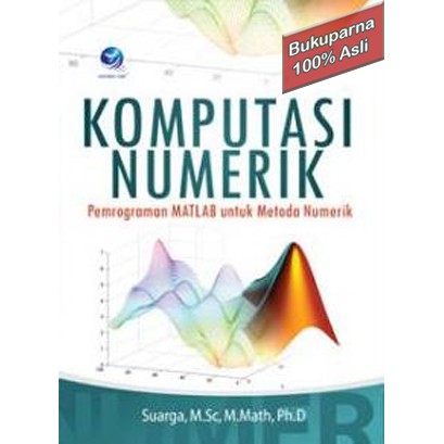Jual Buku Komputasi Numerik Pemrograman MATLAB Untuk Metoda Numerik ...