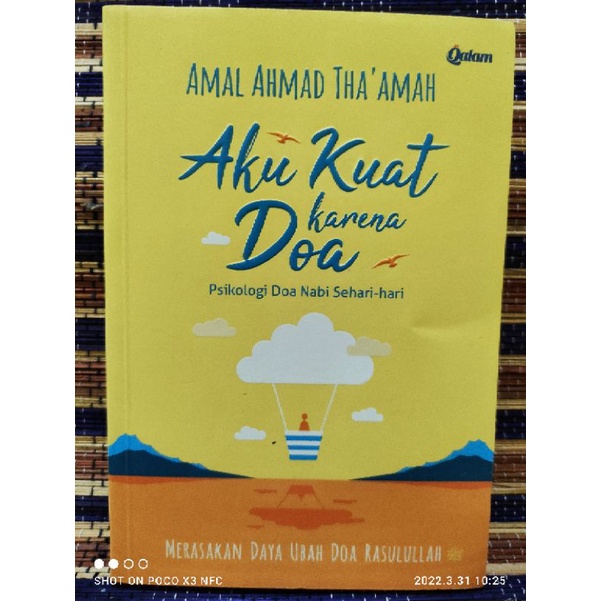 Jual Buku Best Seller Aku Kuat Karena Doa Psikologi Doa Nabi Sehari-Hari Merasakan Daya Ubah Doa ...