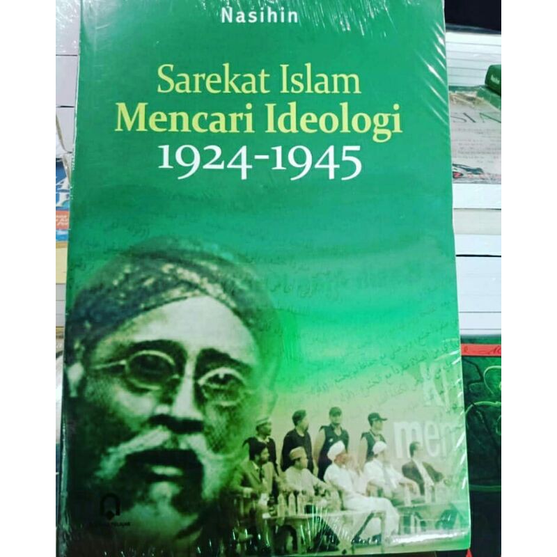 Jual jual buku Sarekat Islam mencari ideologi 1924-1945 ori by nasihin | Shopee Indonesia