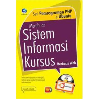 Jual Seri Pemrograman PHP di Ubuntu: Membuat Sistem Informasi Kursus ...