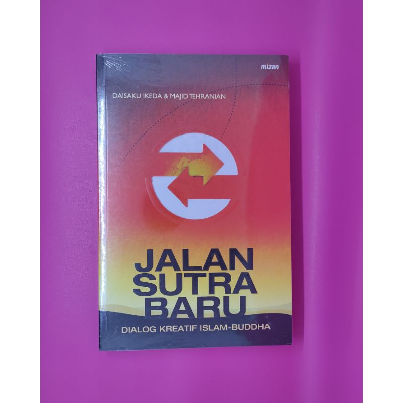 Jual SEJARAH ISLAM DAN BUDHA/HUBUNGAN ISLAM DAN BUDHA/DIALOG KREATIF ...