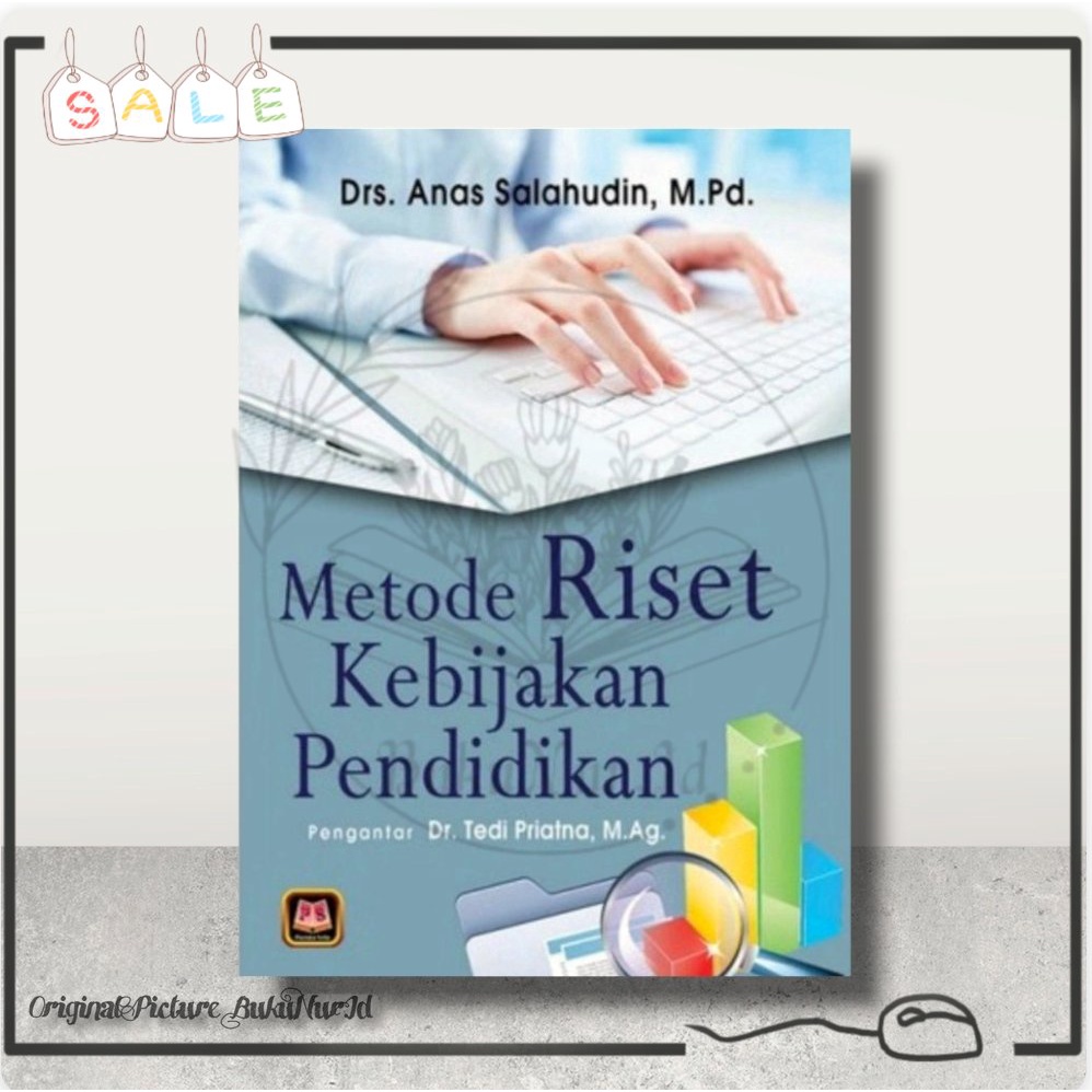 Jual Buku Metode Riset Kebijakan Pendidikan - Drs.Anas Salahudin, M.Pd. - Pustaka Setia - 100% ...