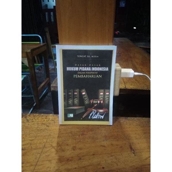 Jual DASAR DASAR HUKUM PIDANA INDONESIA DALAM PERSPEKTIF PEMBAHARUAN by Tongat SH. M Hum ...