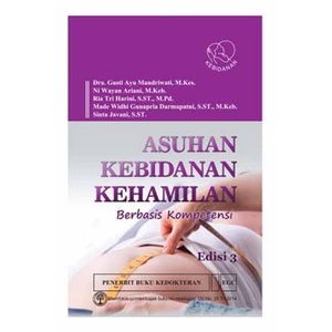 Jual Buku Asuhan Kebidanan Kehamilan Berbasis Kompetensi Edisi 3 - Dra. Gusti Ayu Mandriwati ...