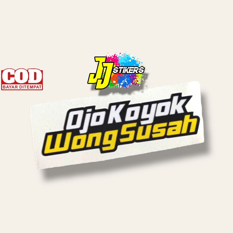 Jual Sticker cutting stiker ojo koyok wong susah | Shopee Indonesia