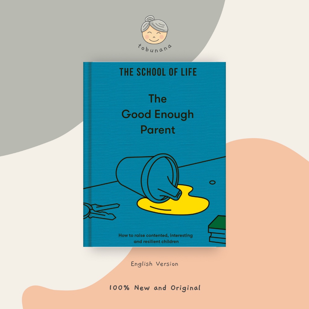 Jual Buku Import The School of Life The Good Enough Parent (Original English Version) | Shopee ...