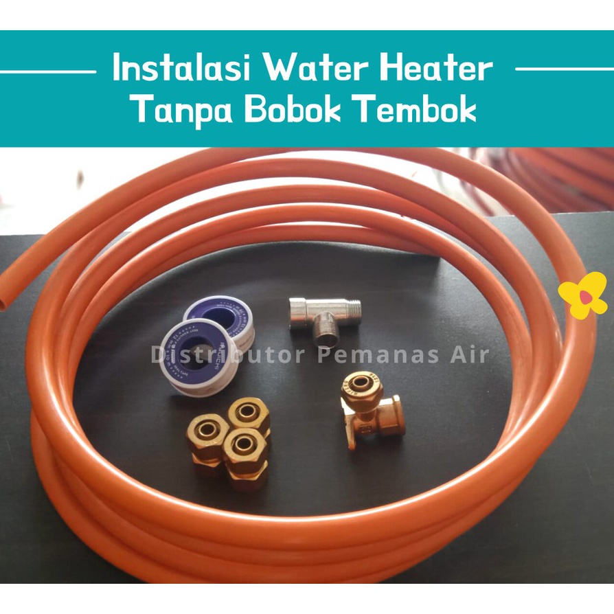 Jual Paket Instalasi Water Heater Tempel Tembok Tanpa Bobok Tembok Plus ...
