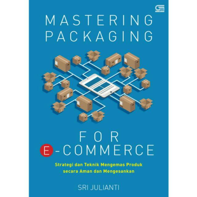 Jual Buku Mastering Packaging for E Commerce Sri Julianti | Shopee ...