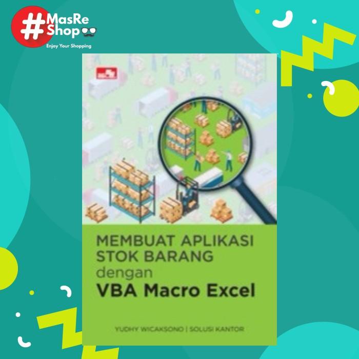 Jual Book | Buku Membuat Aplikasi Stok Barang Dengan Vba Macro Excel | Shopee Indonesia