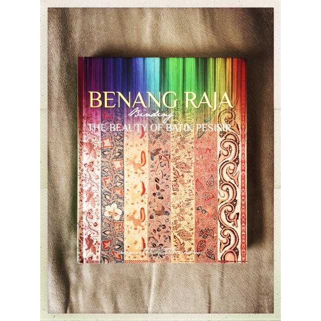 Jual BENANG RAJA: Binding The Beauty of Batik Pesisir | Shopee Indonesia