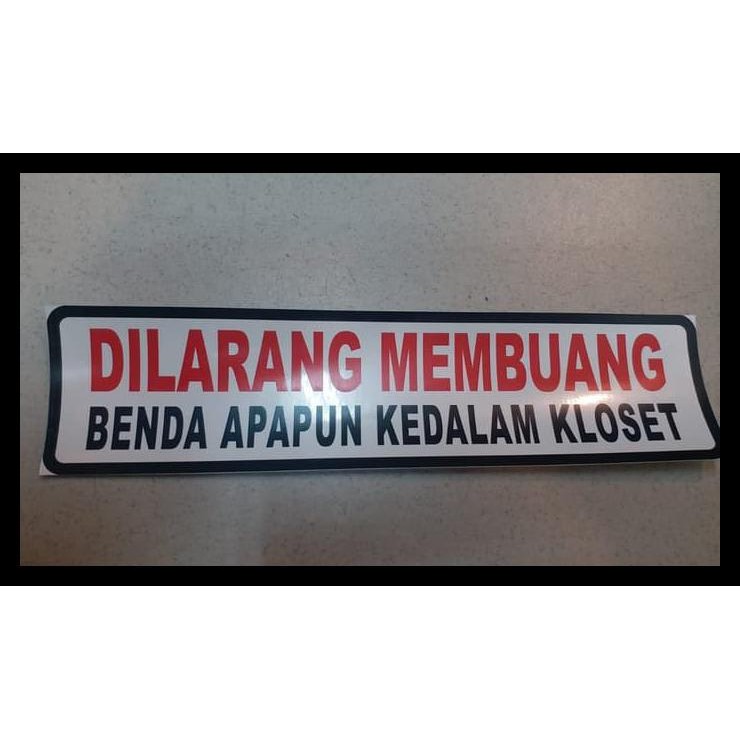 Jual Sign Sticker Dilarang Membuang Benda Apapun Kedalam Kloset Stiker ... Jual Sign Sticker Dilarang Membuang Benda Apapun Kedalam Kloset Stiker ...