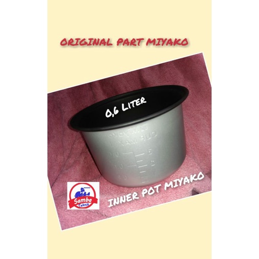 Jual PANCI / INNER POT MAGIC COM MIYAKO 0,6 LITER | Shopee Indonesia