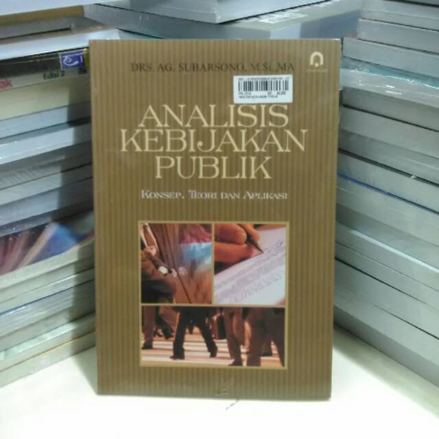 Jual Buku analisis kebijakan publik konsep teori dan aplikasi | Shopee ... Jual Buku analisis kebijakan publik konsep teori dan aplikasi | Shopee ...
