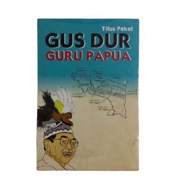 Jual BUKU GUSDUR GURU PAPUA - Titus Pekie | Shopee Indonesia