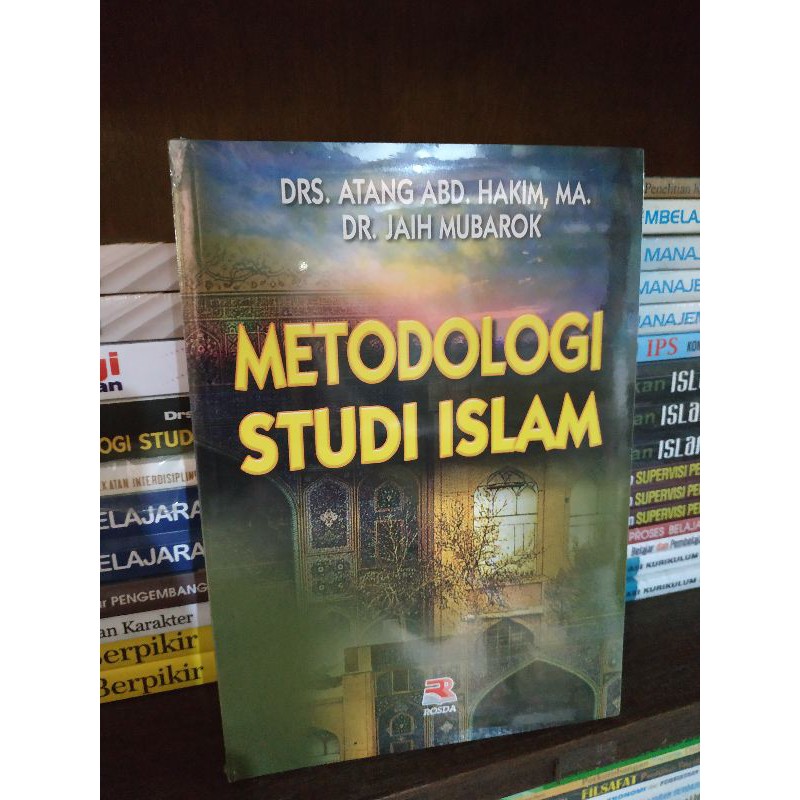 Jual [Original] Buku Metodologi Studi Islam Lengkap Edisi Terbaru by Drs. Atang Abdul Hakim & Dr ...