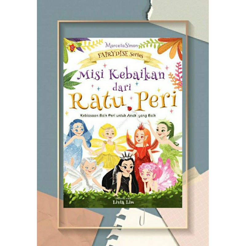 Jual FAIRYDISE SERIES : MISI KEBAIKAN DARI RATU PERI | Shopee Indonesia