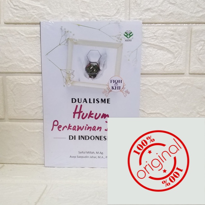 Jual BUKU DUALISME HUKUM PERKAWINAN ISLAM DI INDONESIA (FIQH DAN KHI) AMZAH, BUMI AKSARA ...