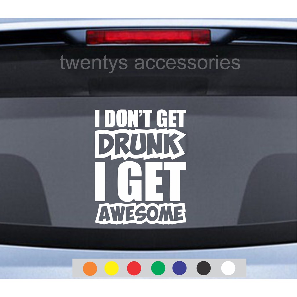 Jual stiker I DONT GET DRUNK sticker kaca mobil stiker cutting | Shopee ...