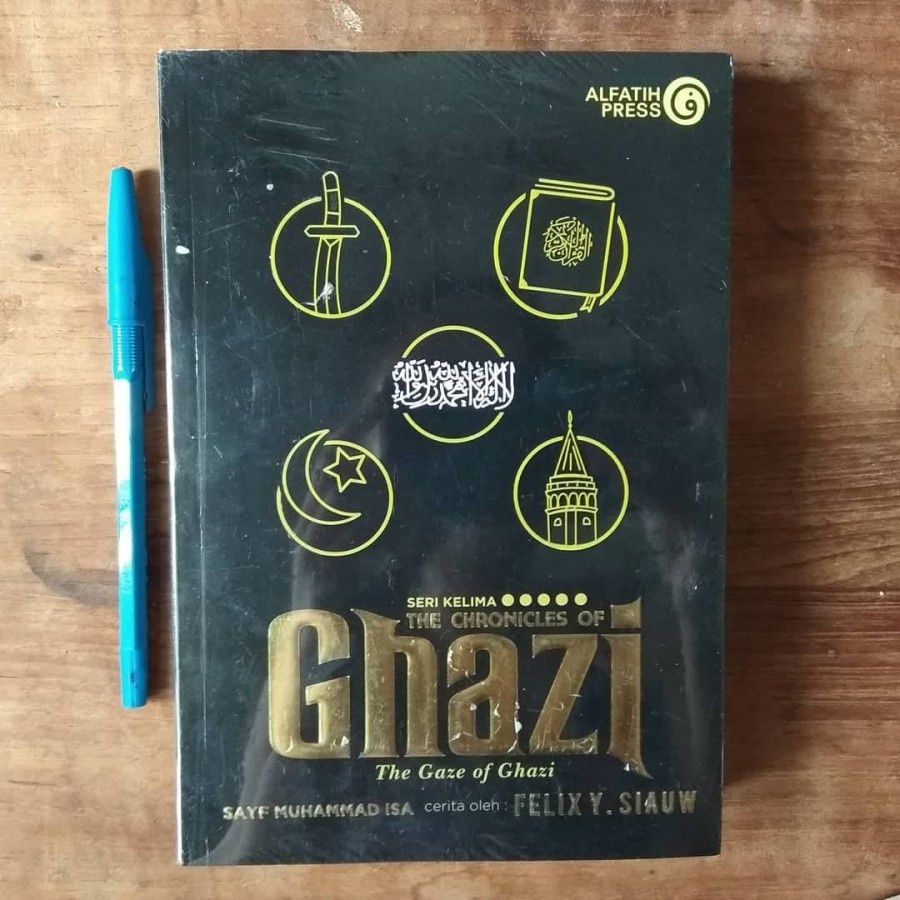 Jual NOVEL THE CHRONICLES OF GHAZI JILID 1 2 3 4 5 6 AL FATIH PRESS - FELIX A SIAUW SYAF ...