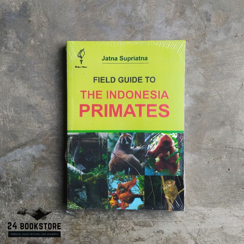 Jual Field Guide To The Primates Of Indonesia Jatna Supriatna Buku