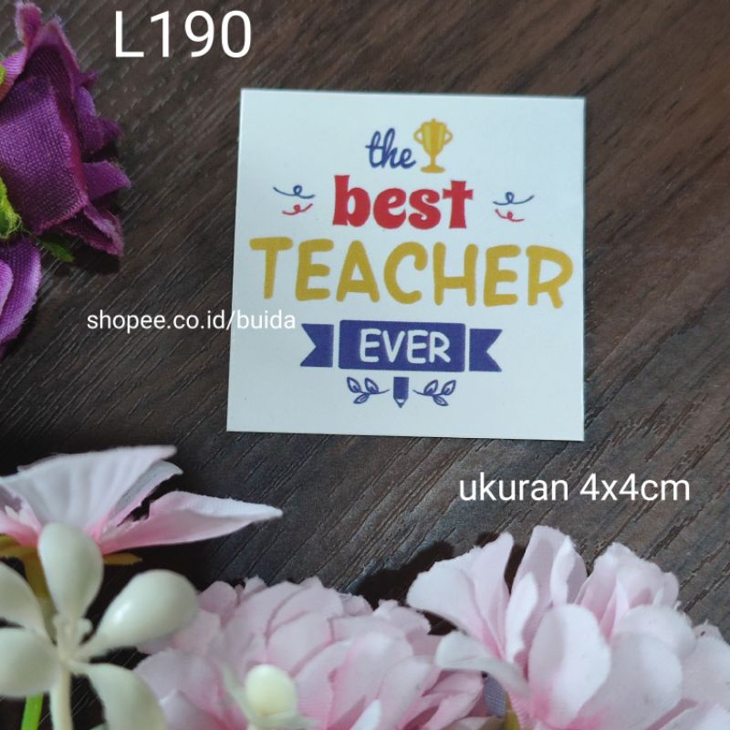 Jual stiker sticker label the best teacher ever dekorasi kemasan kado ...