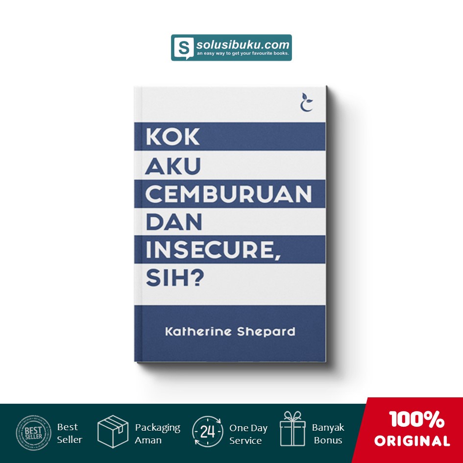 Jual Buku Kok Aku Cemburuan dan Insecure, Sih? (Caliber Publishing ...