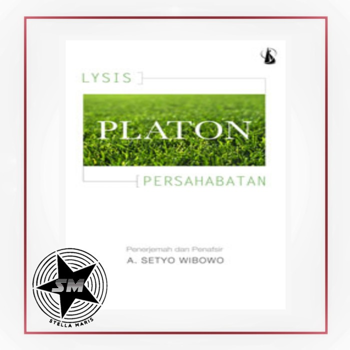 Jual Platon: Lysis (Tentang Persahabatan) | Shopee Indonesia