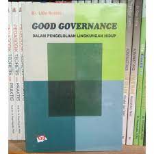 Jual BUKU GOOD GOVERNANCE DALAM PENGELOLAAN LINGKUNGAN HIDUP | Shopee Indonesia