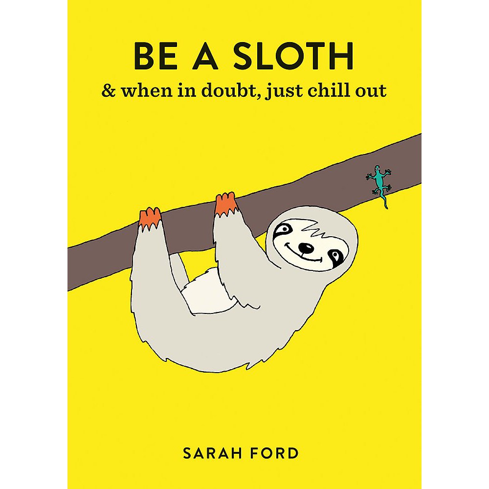 Jual Octopus - Be A Sloth : When In Doubt, Just Chill Out | Shopee ...