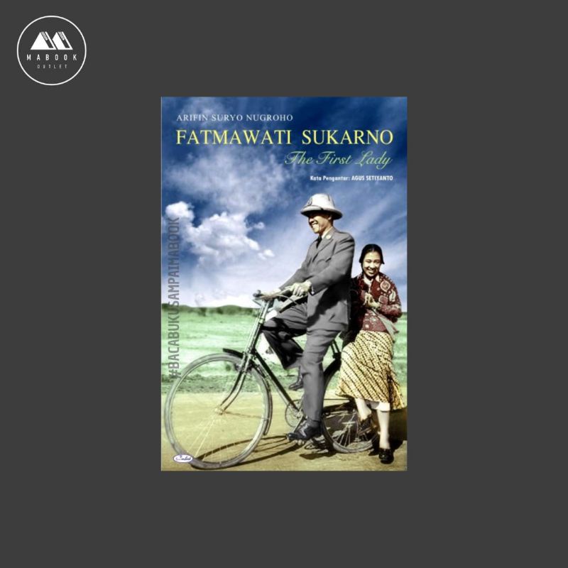 Jual [ORI] Buku Fatmawati Sukarno: The First Lady — Arifin Suryo Nugroho | Shopee Indonesia
