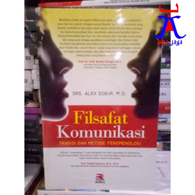 Jual FILSAFAT KOMUNIKASI TRADISI DAN METODE FENOMENOLOGI Drs. Alex ...