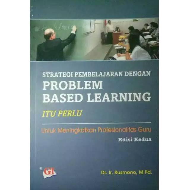 Jual Buku Strategi pembelajaran dengan problem based learning itu perlu ...