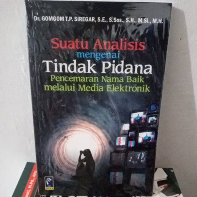 Jual Suatu analisa mengenai tindak pidana pencemaran nama baik melalui media elektronik | Shopee ...