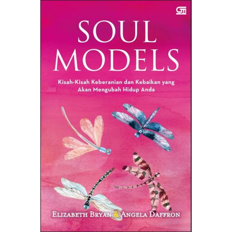 Jual Buku Soul Models: Kisah-kisah Keberanian dan Kebaikan yang ... Jual Buku Soul Models: Kisah-kisah Keberanian dan Kebaikan yang ...