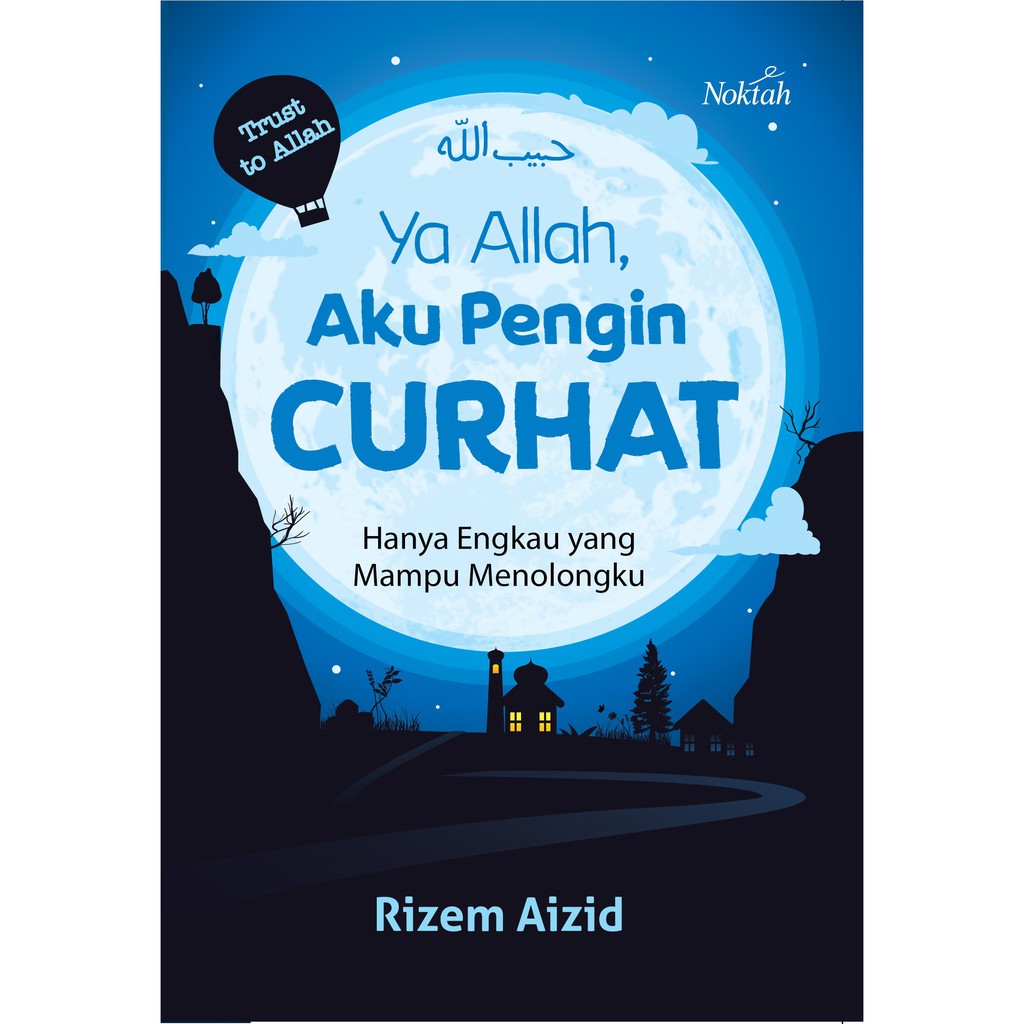 Jual Buku Ya Allah Aku Pengin Curhat | Shopee Indonesia