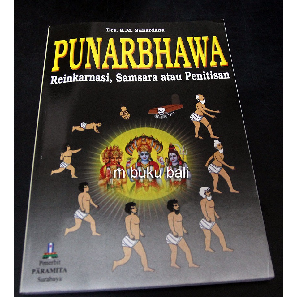 Jual Buku Punarbhawa Reinkarnasi, Samsara atau Penitisan Punarbawa ...