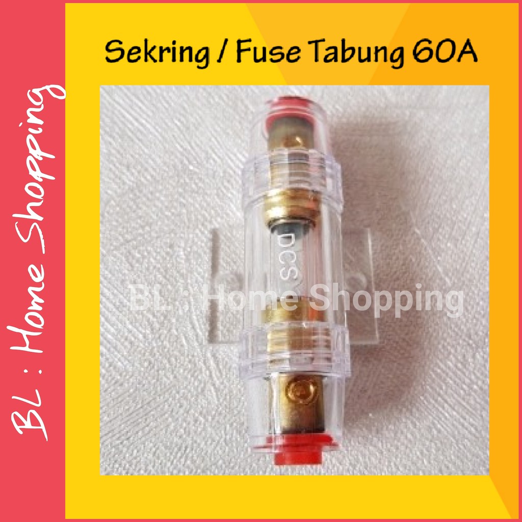 Jual Sekring Tabung Sekring Mobil Audio 60 A Fuse Tabung Murah Ori ...