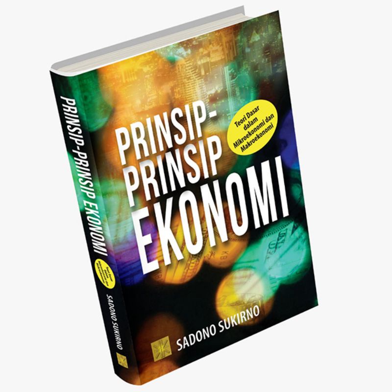 Jual PRINSIP-PRINSIP EKONOMI: TEORI DASAR DALAM MIKROEKONOMI DAN MAKROEKONOMI | Shopee Indonesia