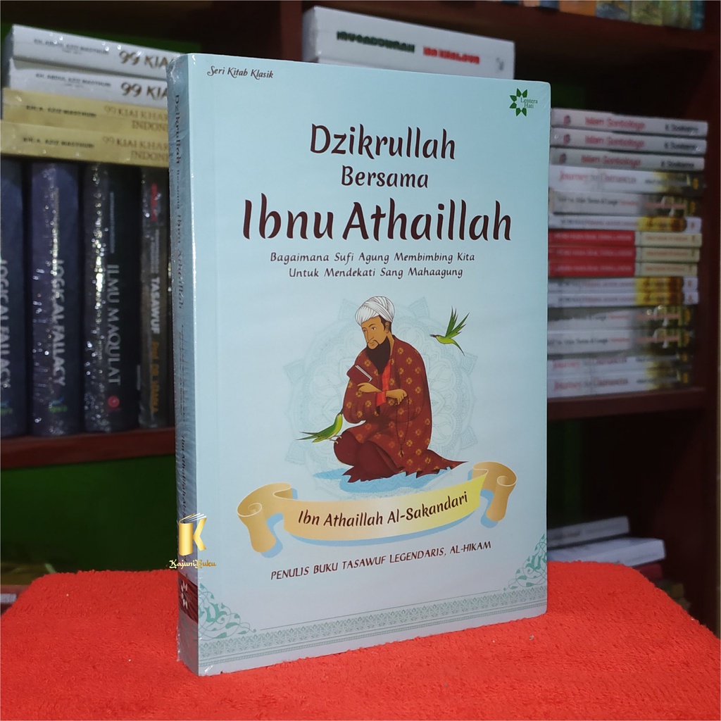Jual BUKU DZIKRULLAH BERSAMA IBNU ATHAILLAH - Bagaimana Sufi Agung Membimbing Kita Untuk ...