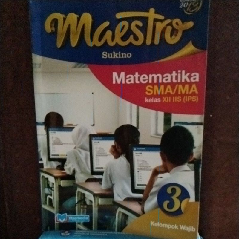 Jual Maestro matematika untuk SMA kelas XII / 12 / 3 SMA IIS (IPS) | Shopee Indonesia