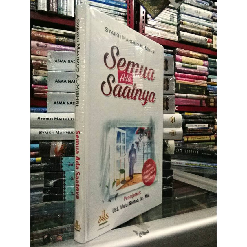 Jual BUKU SEMUA ADA SAATNYA SYAIKH MAHMUD AL MISHRI AL KAUTSAR | Shopee Indonesia