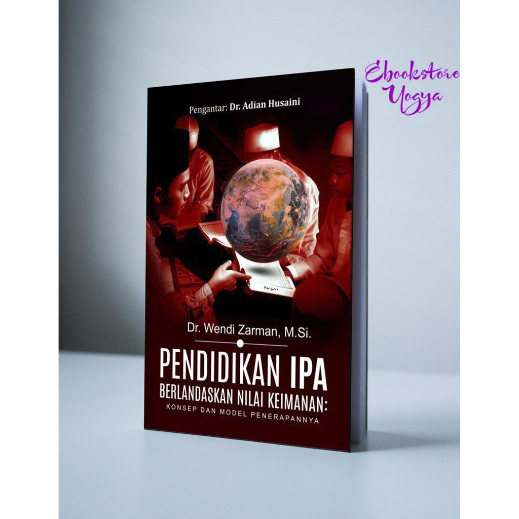 Jual Pendidikan IPA Berlandaskan Nilai Keimanan: Konsep Dan Model ...