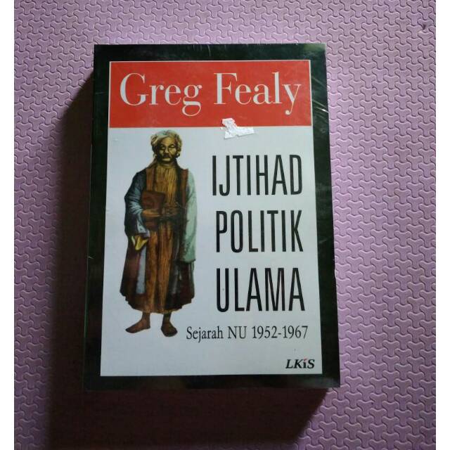 Jual ijtihad politik ulama - Greg Fealy | Shopee Indonesia