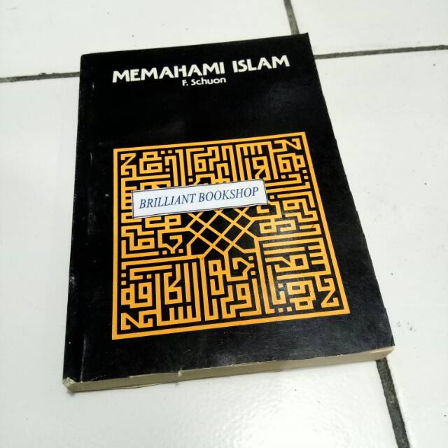 Jual MEMAHAMI ISLAM - by F. Schuon | Shopee Indonesia