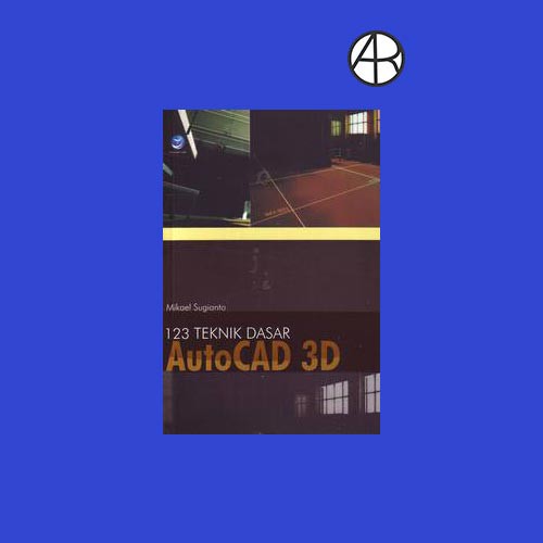 Jual 123 Teknik Dasar Autocad 3d Shopee Indonesia