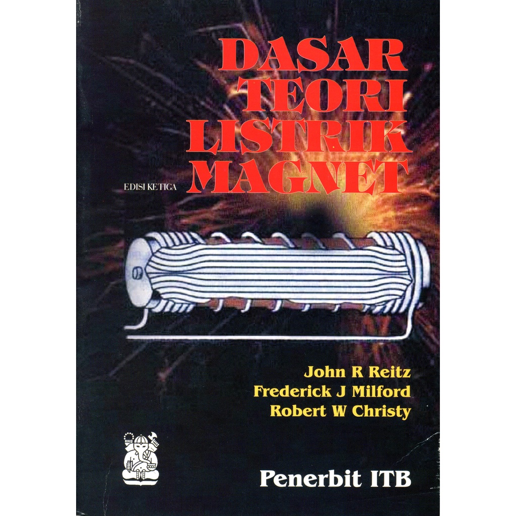 Jual Buku Dasar Teori Listrik Magnet Edisi Ketiga John R. Reitz ...