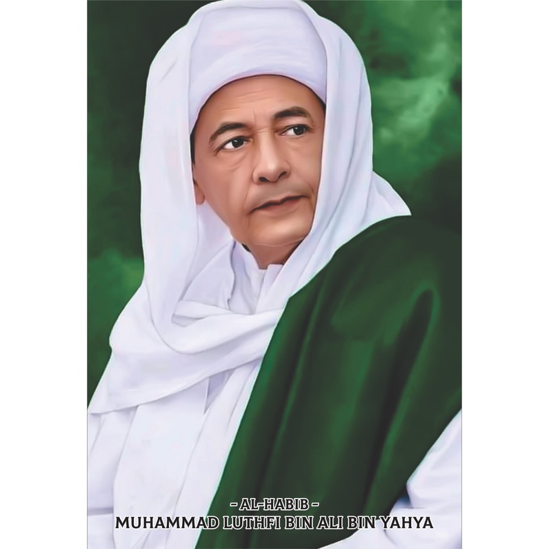 Jual POSTER UKURAN A3+ GAMBAR HABIB LUTFI BIN ALI BIN YAHYA BAHAN ART PAPER 310GR TAJAM AWET ...